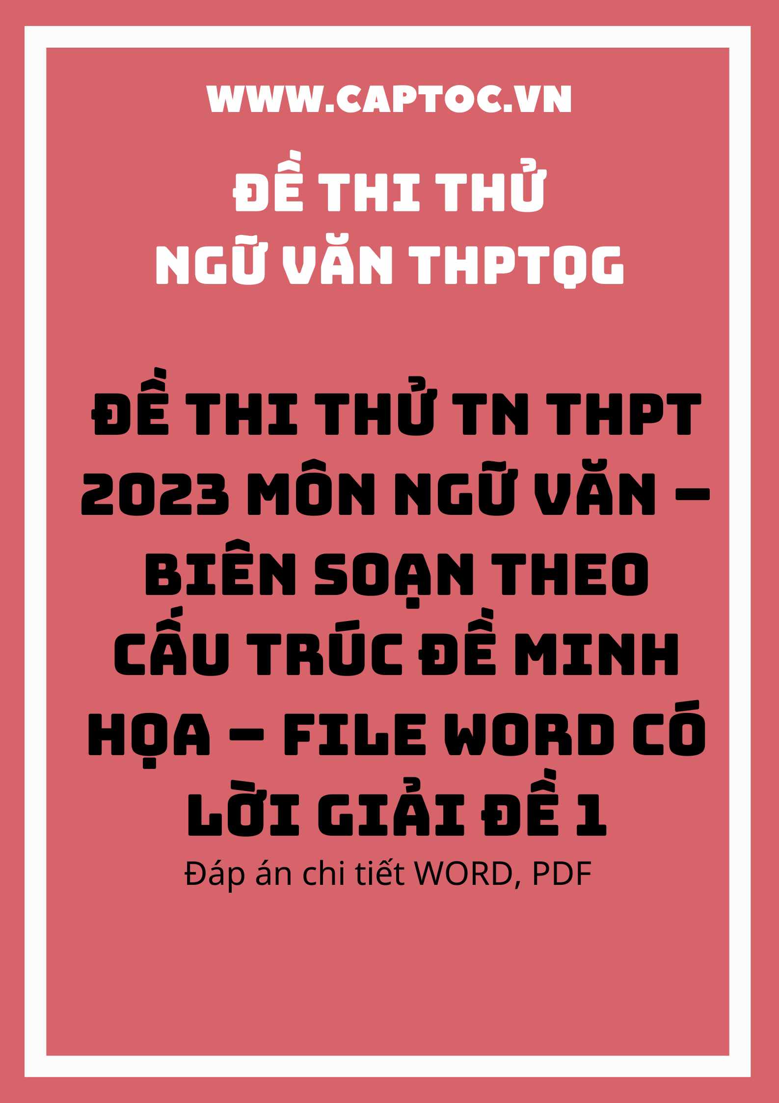 Đề thi thử TN THPT 2023 môn Ngữ văn – Biên soạn theo cấu trúc đề minh ...